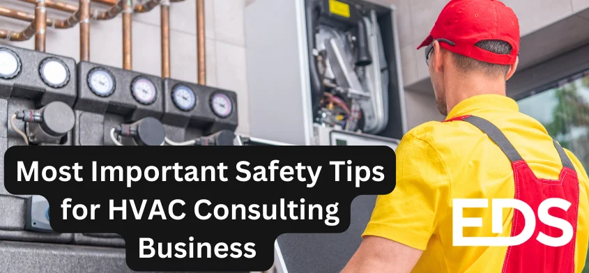 Most Important Safety Tips for HVAC Consulting Business - EDS